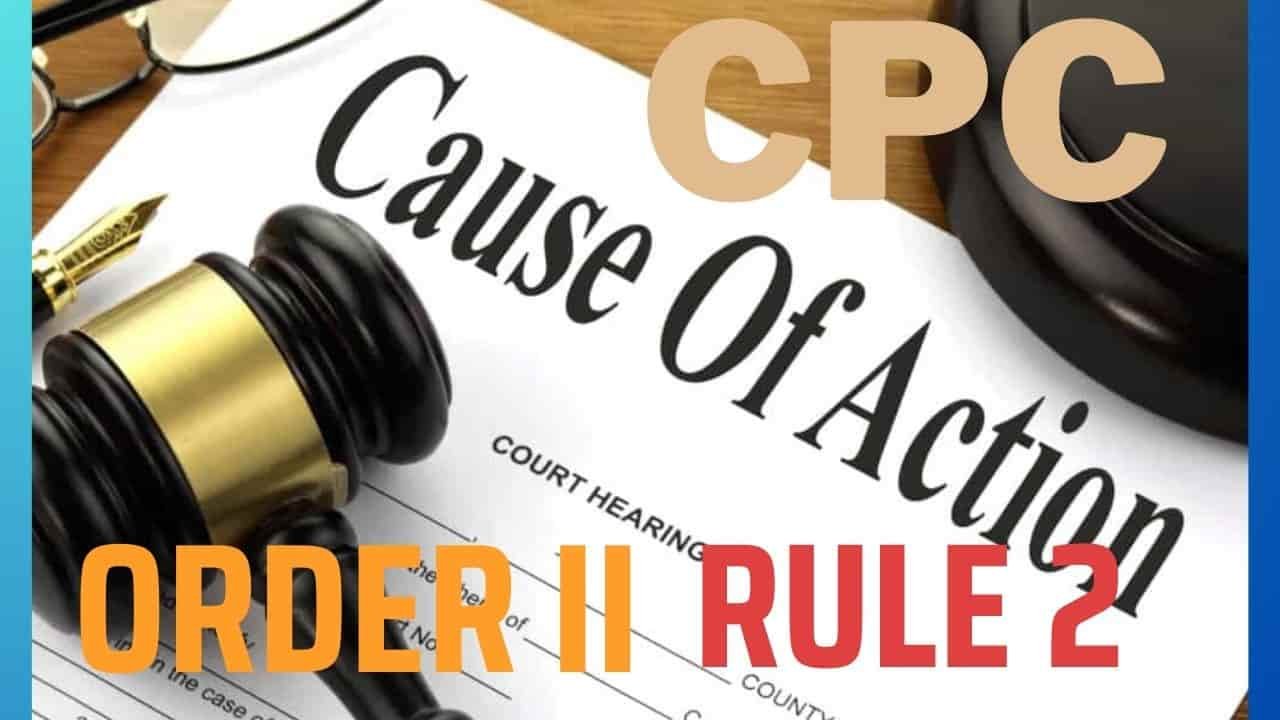 Order 2 Rule 2: The Code of Civil Procedure (CPC)