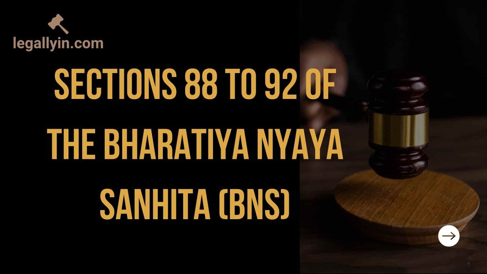 Sections 88 to 92 of the Bharatiya Nyaya Sanhita (BNS), 2023: Causing Miscarriage and Related ...